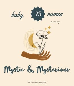 75 Mystic and Mysterious Names for Your New Baby - WeTheParents