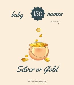 150 Precious Names That Mean Silver or Gold (Boys, Girls, & Unisex ...